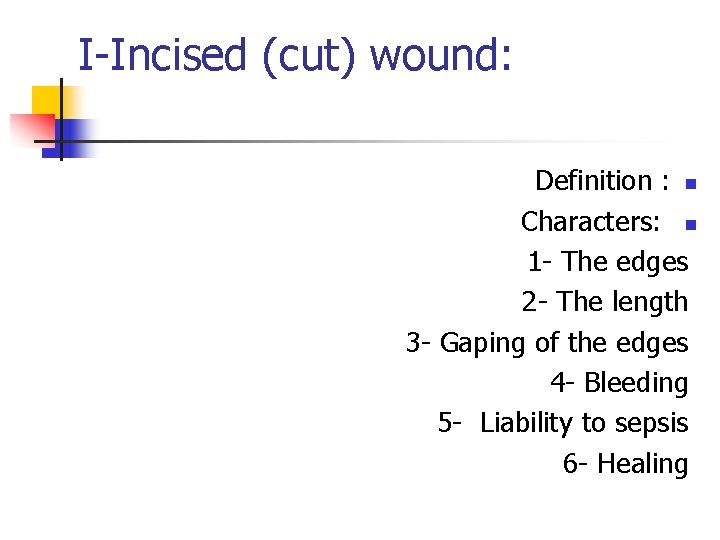 Wounds l Definition l Classification of wounds Anatomical
