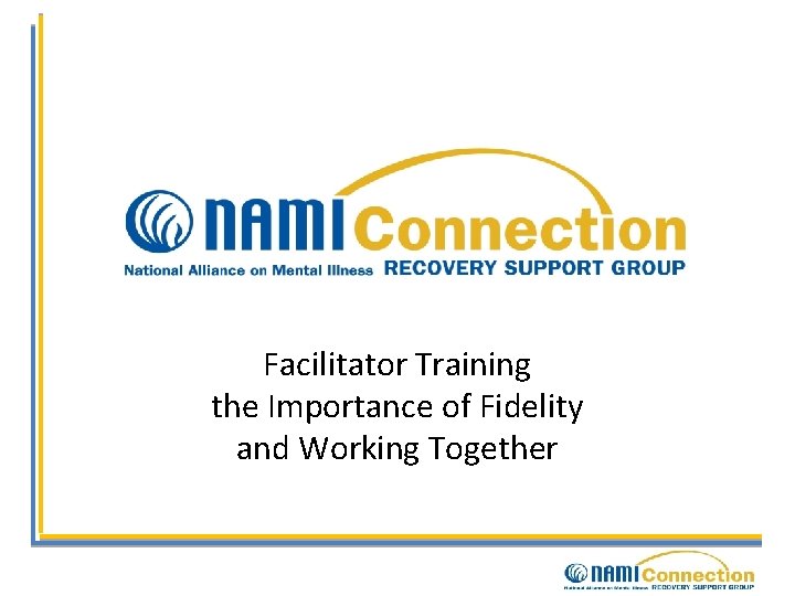 Facilitator Training the Importance of Fidelity and Working