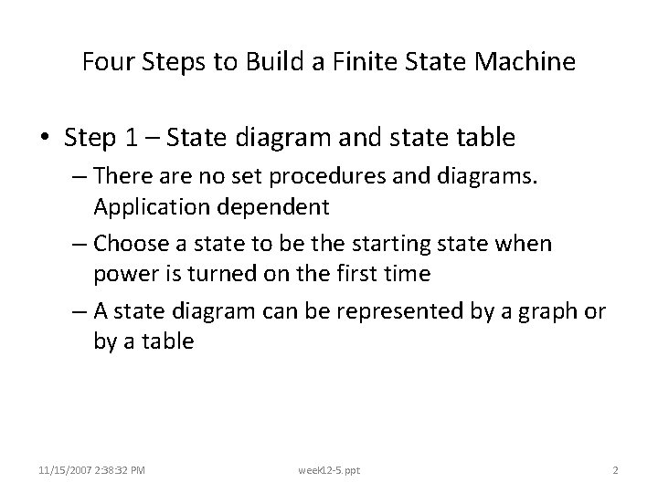 FSM continued Four Steps to Build a Finite