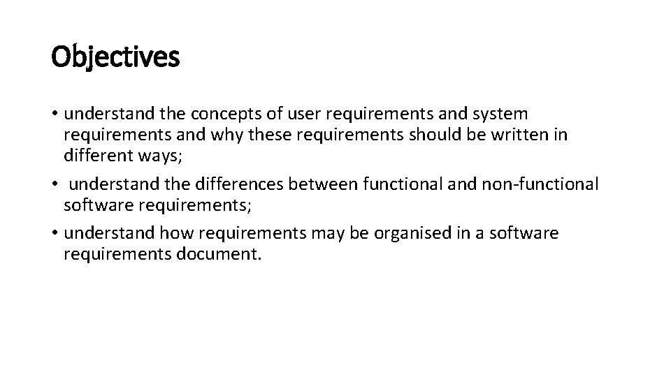 REQUIREMENTS ANALYSIS AND SPECIFICATION Objectives understand the concepts
