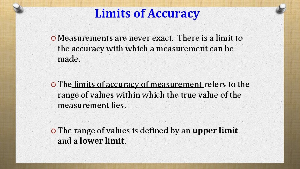 MEASUREMENT Limits of Accuracy Display of your answer