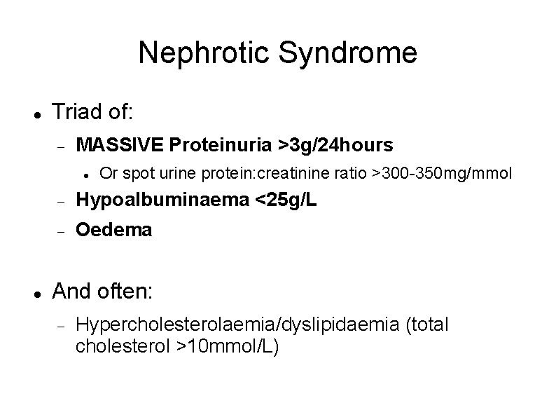 Nephrotic and Nephritic Syndrome Dr Claire Gibbons FY