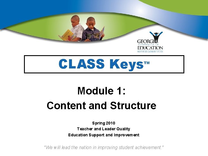 CLASS Keys TM Module 1 Content and Structure