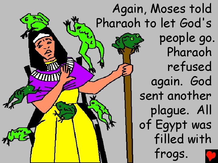 Bible for Children presents GOODBYE PHARAOH Written by