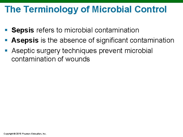 Chapter 7 The Control of Microbial Growth Copyright