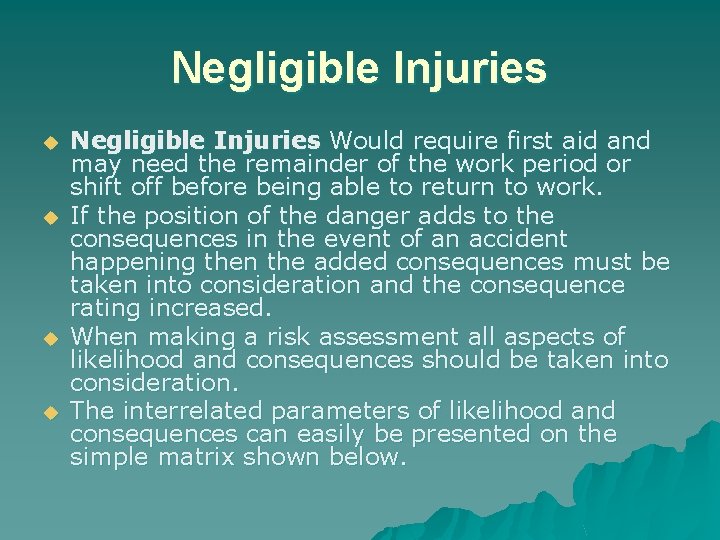 Risk assessment is the process of evaluating a