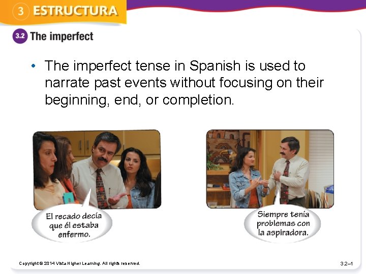 The imperfect tense in Spanish is used to