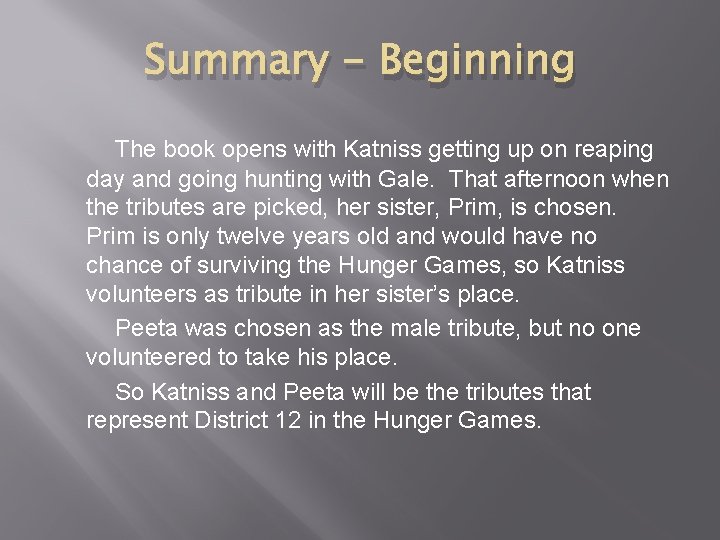THE HUNGER GAMES By Orion Saah The Plot