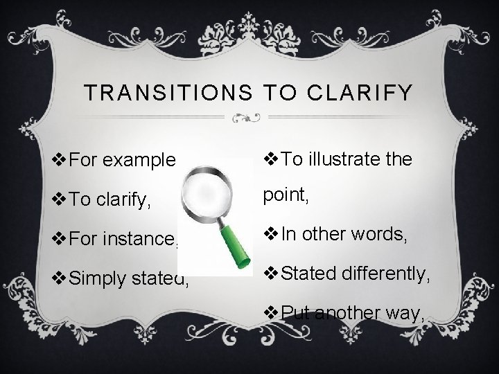 TRANSITIONS Lets improve your writing WHAT ARE THEY