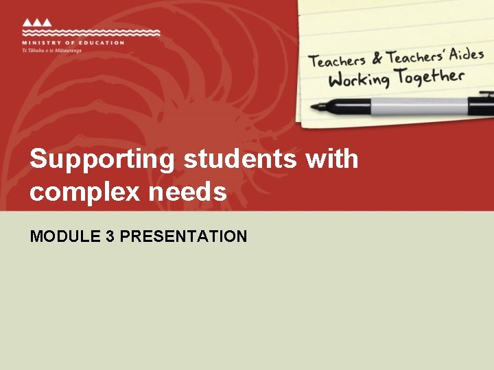 Supporting students with complex needs MODULE 3 PRESENTATION