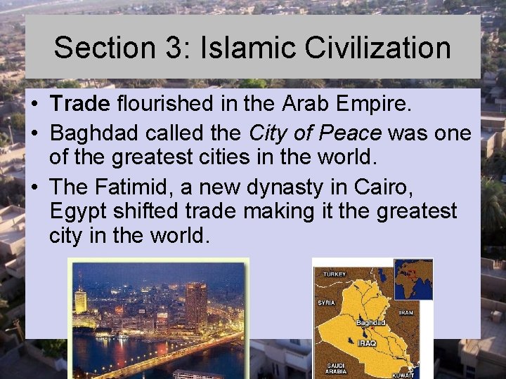 Section 3 Islamic Civilization Trade flourished in the