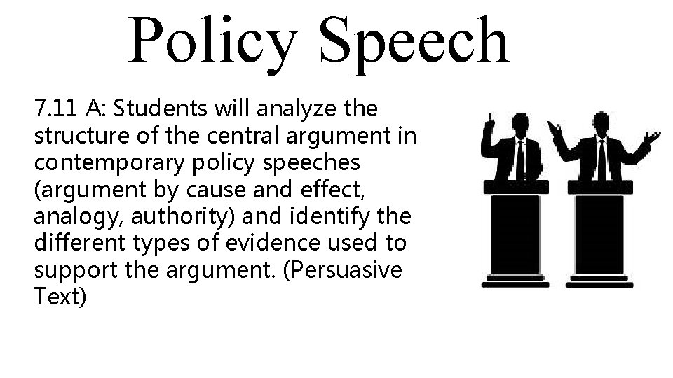 Policy Speech 7 11 A Students will analyze