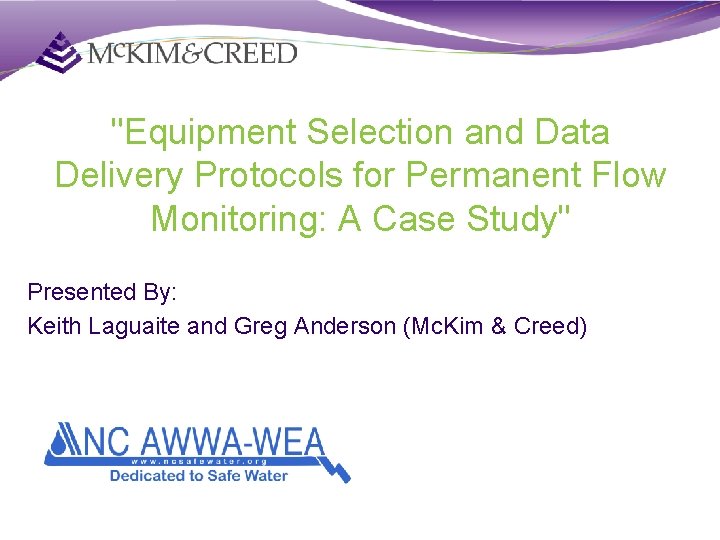 Equipment Selection and Data Delivery Protocols for Permanent