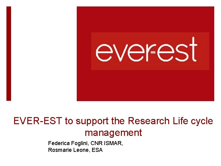 EVEREST to support the Research Life cycle management