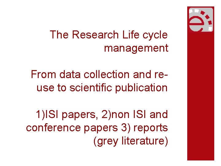 EVEREST to support the Research Life cycle management