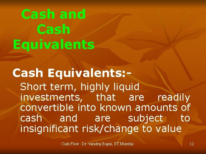 Module 6 Cash Flow Dr varadraj Bapat IIT