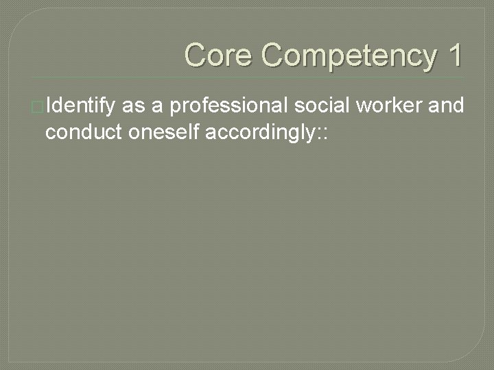 Core Competency 1 By Kristy Locklear Core Competency