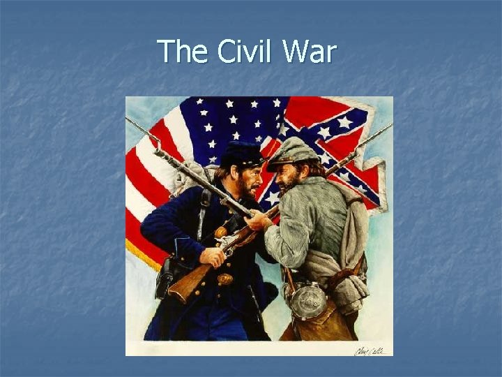The Civil War Why did it start The
