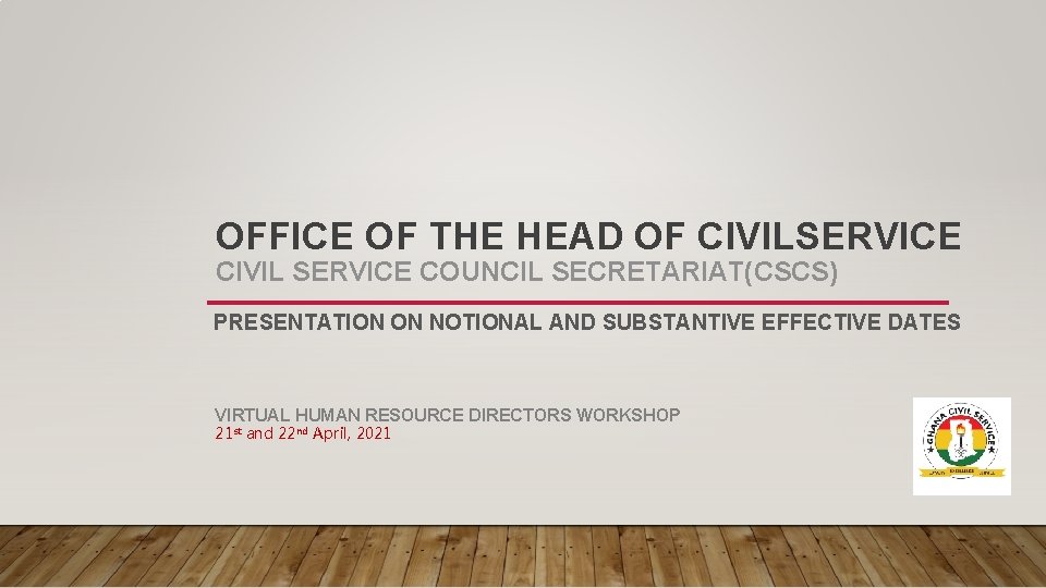 OFFICE OF THE HEAD OF CIVILSERVICE CIVIL SERVICE