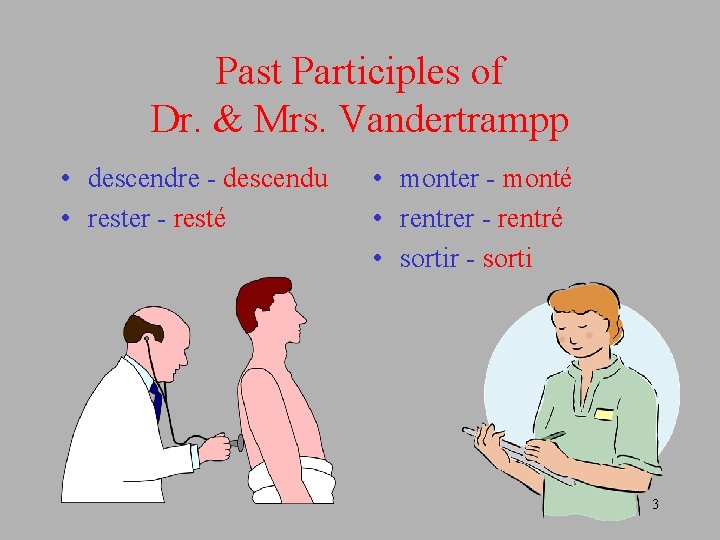Rules for tre verbs in the pass compos