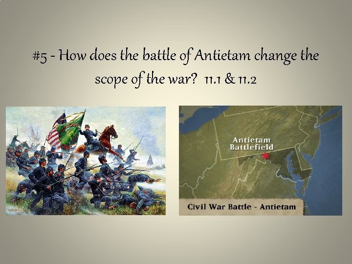 5 How does the battle of Antietam change
