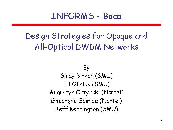 INFORMS Boca Design Strategies for Opaque and AllOptical
