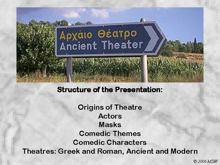 Structure of the Presentation Origins of Theatre Actors