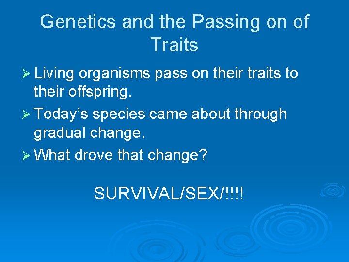 EVOLUTION 1 2 3 Objectives Explain how natural