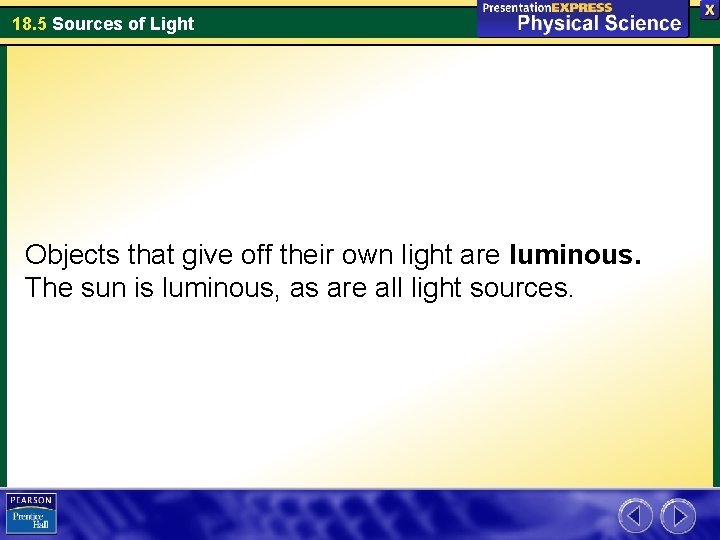 18 5 Sources of Light Objects are invisible