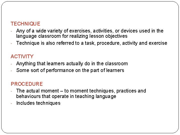 Approach Methods Techniques Edward Anthony There are three