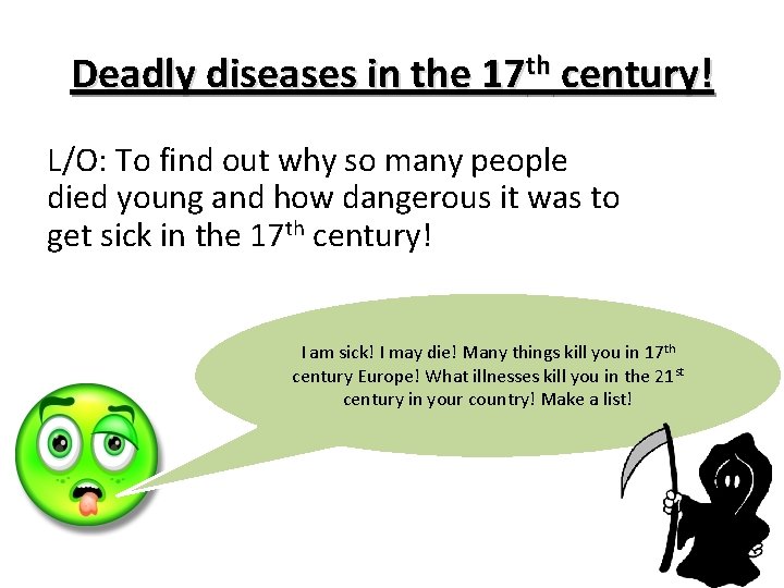What frightened people in the 17 th century