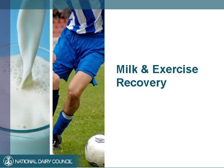 The Benefits of Milk for Exercise Recovery Presentation