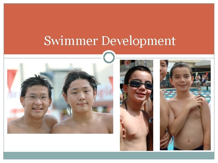 Preparing Age Group Swimmers Overview of Presentation Genetic