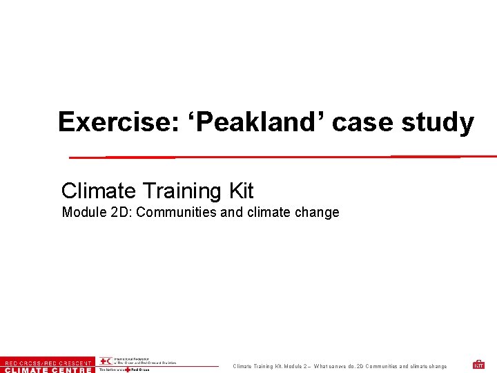Exercise Peakland case study Climate Training Kit Module