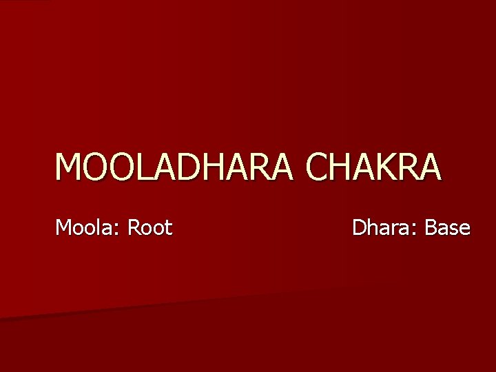 MOOLADHARA CHAKRA Moola Root Dhara Base CORRESPONDENCES Number