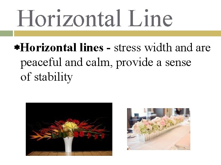 ELEMENTS OF DESIGN The directly observable components ingredients