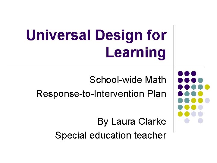 Universal Design for Learning Schoolwide Math ResponsetoIntervention Plan
