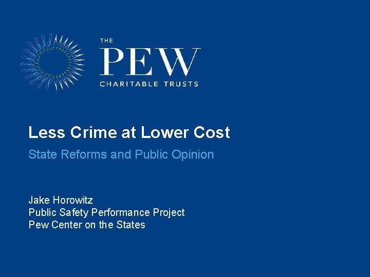 Less Crime at Lower Cost State Reforms and