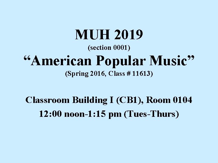 MUH 2019 section 0001 American Popular Music Spring