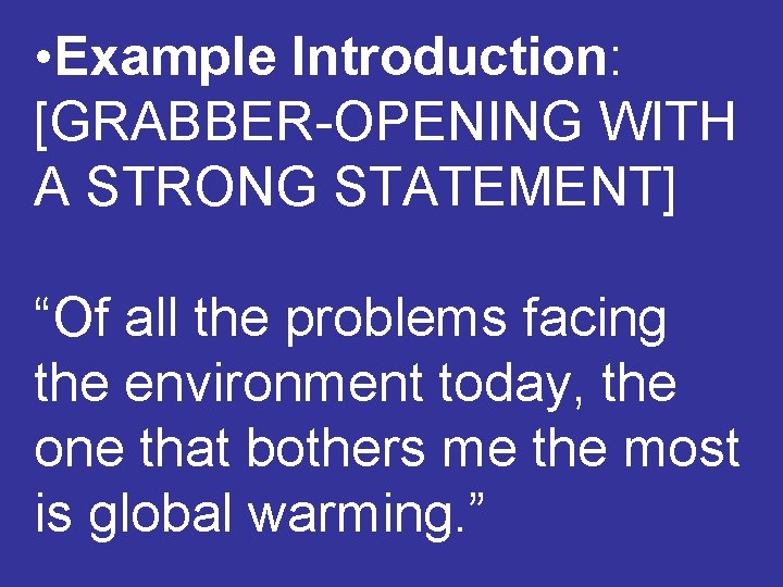 Example Introduction GRABBEROPENING WITH A STRONG STATEMENT Of