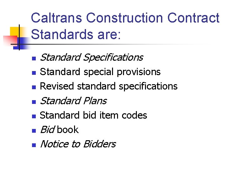 2010 Construction Contract Standards October 2011 Caltrans Construction