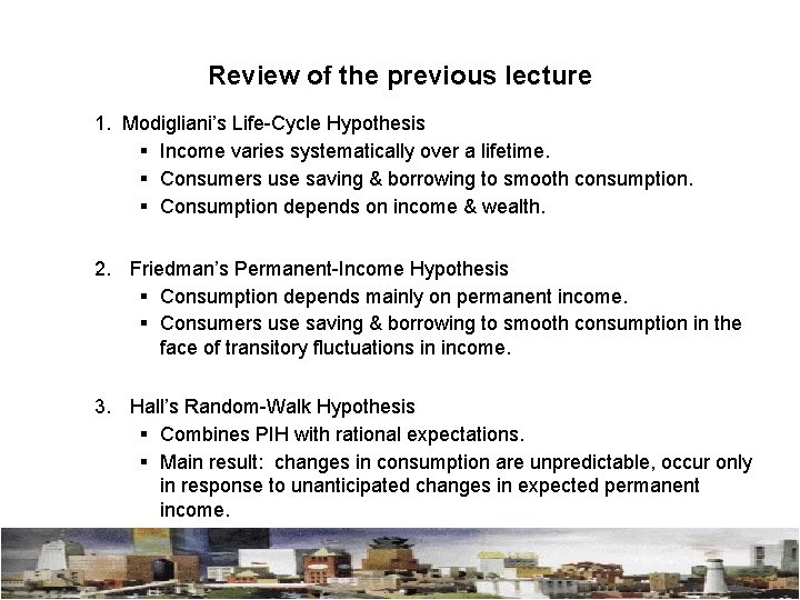 Review of the previous lecture 1 Modiglianis LifeCycle