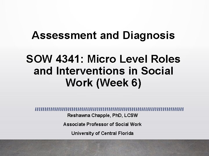 Assessment and Diagnosis SOW 4341 Micro Level Roles