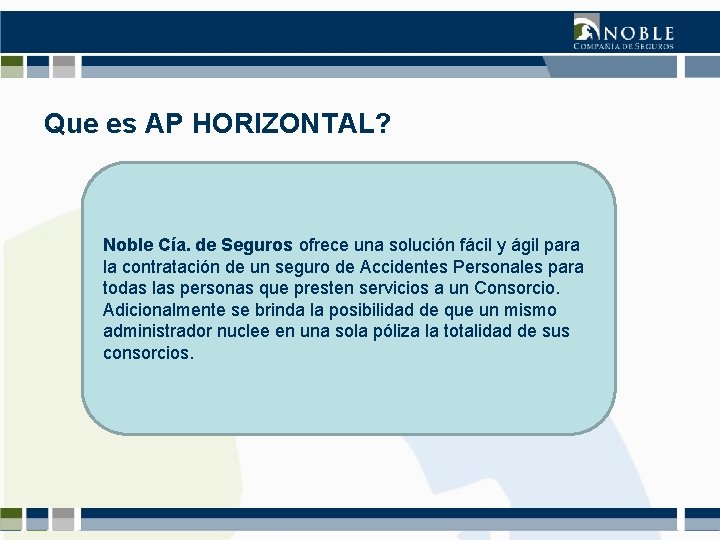 AP HORIZONTAL Que es AP HORIZONTAL Noble Ca