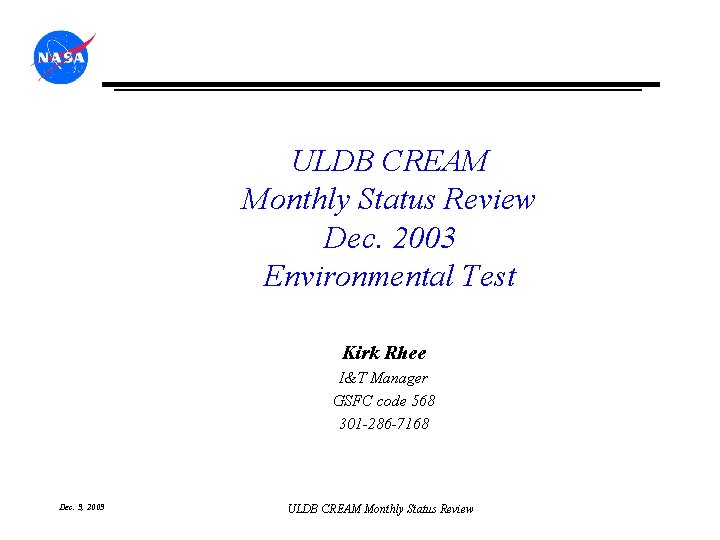 ULDB CREAM Monthly Status Review Dec 2003 Environmental
