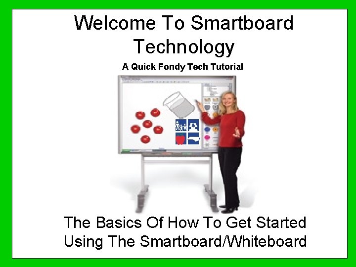 Welcome To Smartboard Technology A Quick Fondy Tech