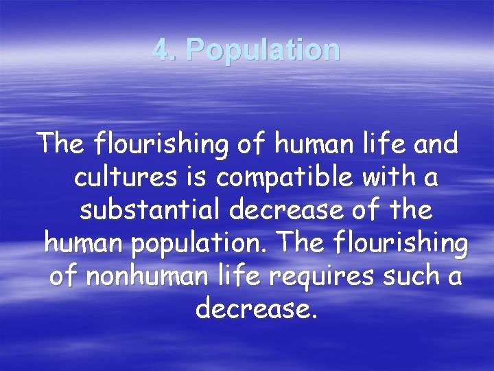 The Basic Principles of Deep Ecology George Sessions