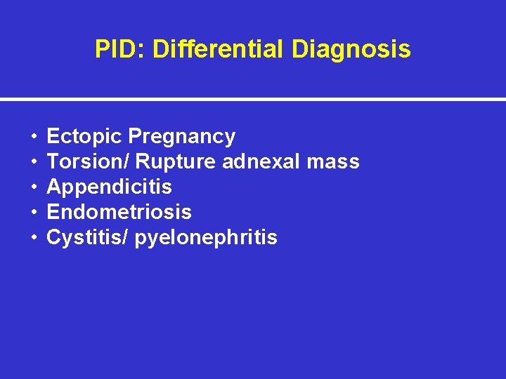 Pelvic Inflammatory Disease A Condition Requiring Closer Attention