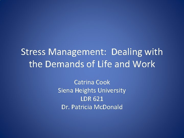 Stress Management Dealing with the Demands of Life