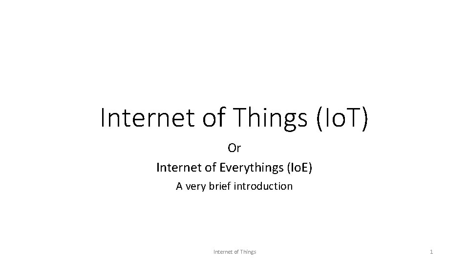 Internet of Things Io T Or Internet of